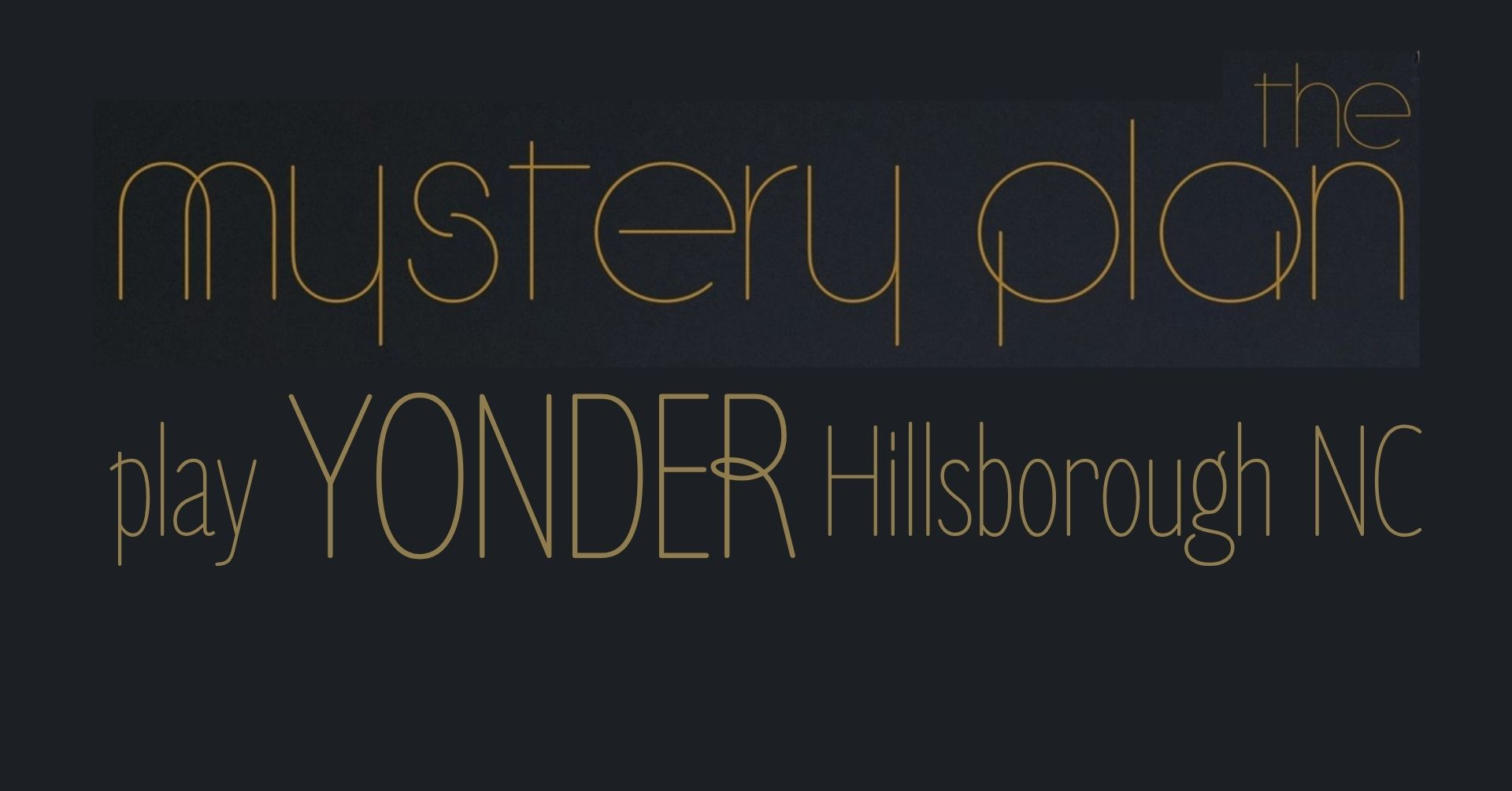 The Mystery Plan – Yonder